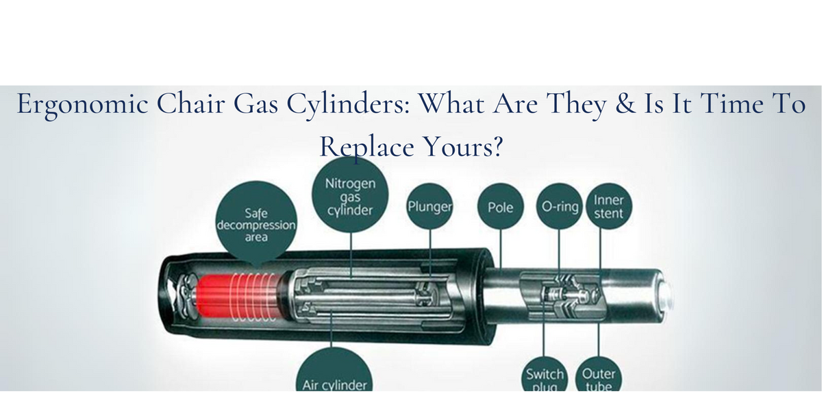 Ergonomic Chair Gas Cylinders: What Are They & Is It Time To Replace Y ...